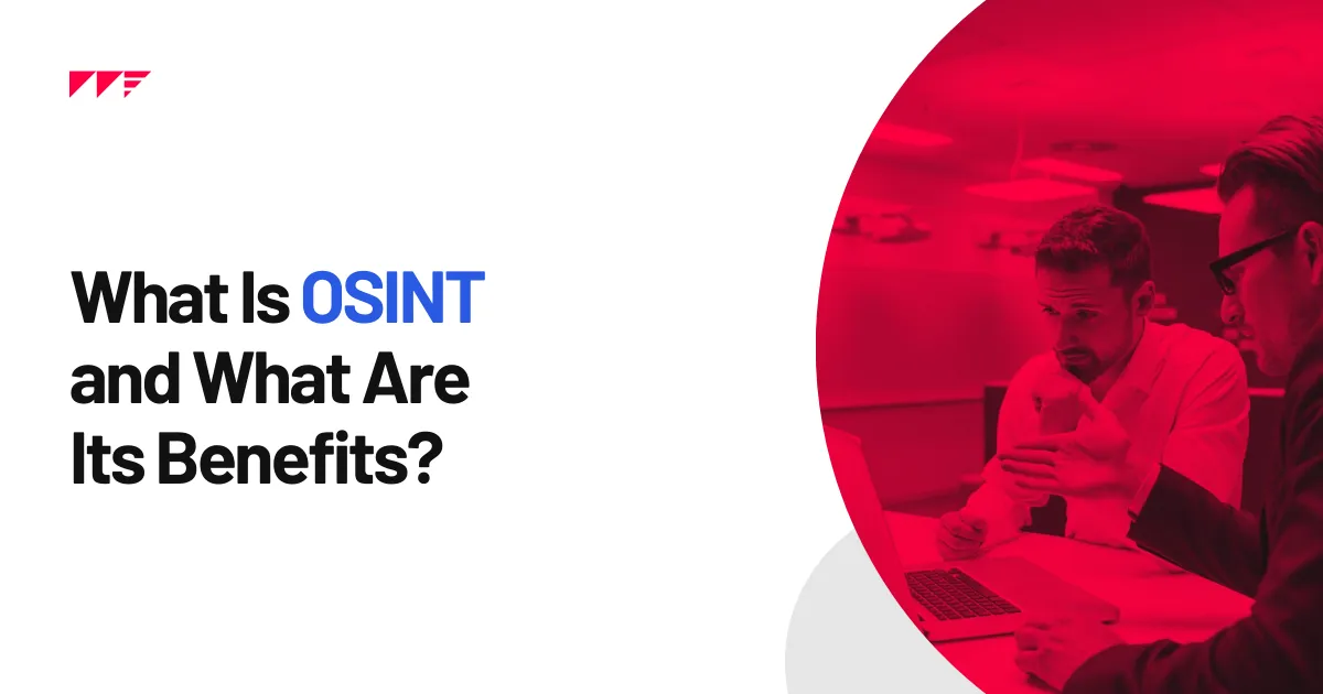 What Is OSINT and What Are Its Benefits?
